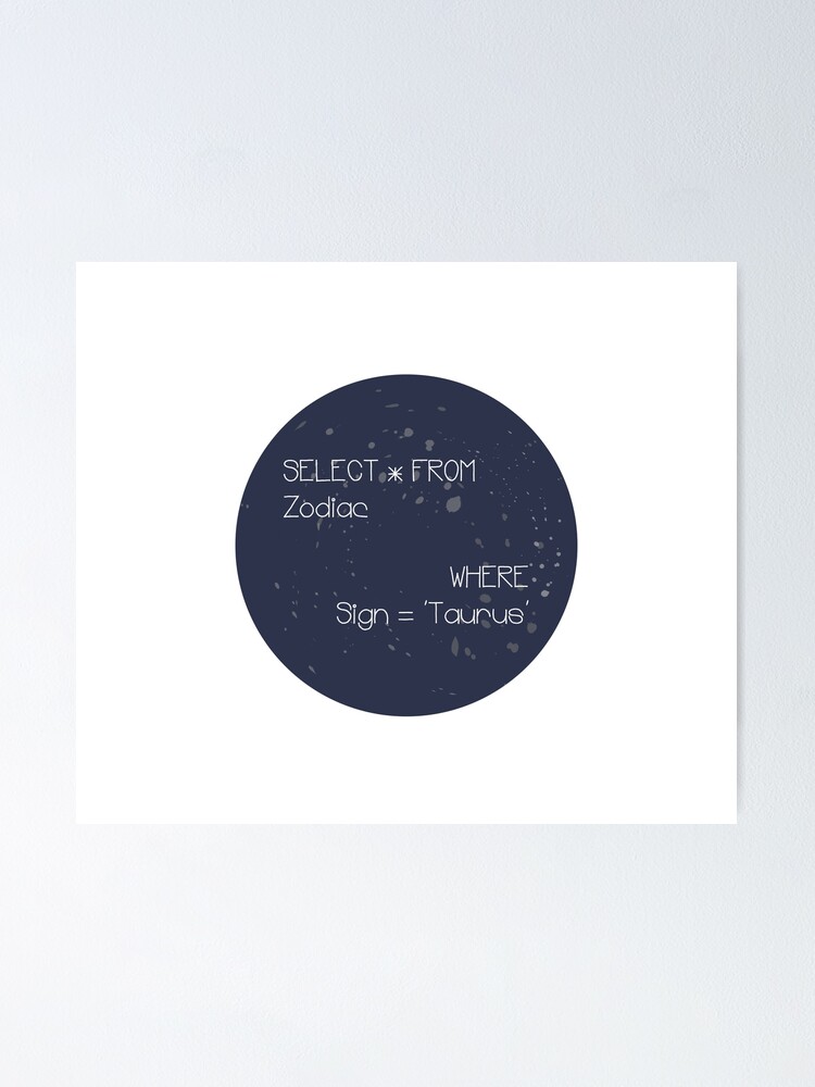 "SQL Taurus Zodiac Star Sign" Poster for Sale by GreenGriffin | Redbubble