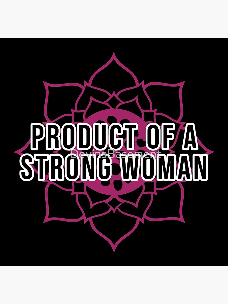 "Product Of A Strong Woman (Pink)" Poster for Sale by DevinsBasement ...
