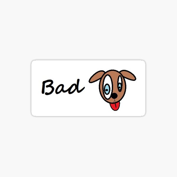 "Bad dog" Sticker for Sale by Ppaws | Redbubble