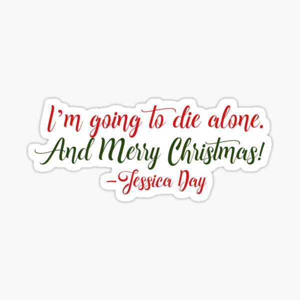 "New Girl Jess Christmas Quotes " Sticker for Sale by Danielle18 ...