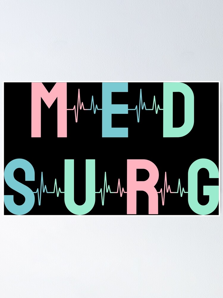 "Med-surg" Poster for Sale by Breanna Frettoloso | Redbubble