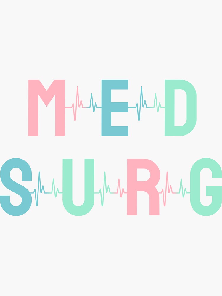 "Med-surg" Sticker for Sale by Breanna Frettoloso | Redbubble