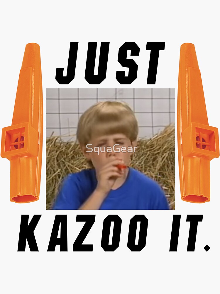 "Just Kazoo it." Sticker by SquaGear | Redbubble