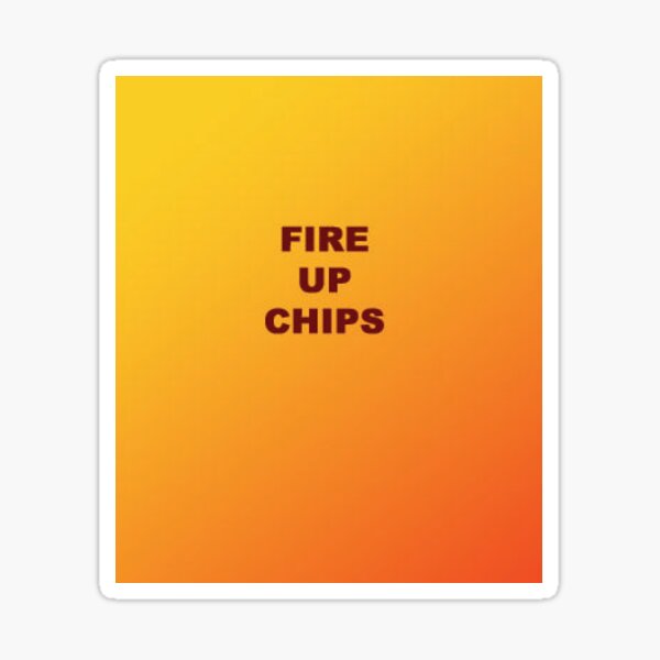 "fire up chips" Sticker for Sale by Katrinafaith | Redbubble