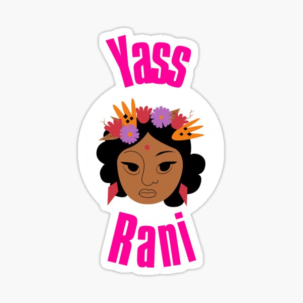 "Yass Rani (Yass Queen)" Sticker for Sale by bollywoodken | Redbubble