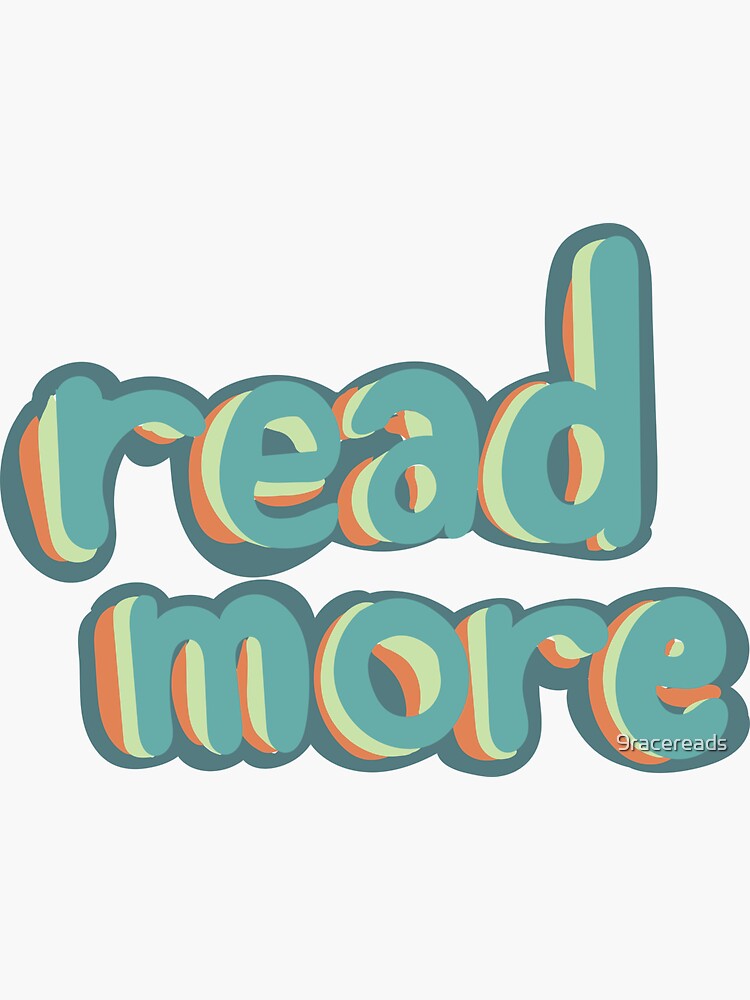 "Read More" Sticker for Sale by 9racereads | Redbubble