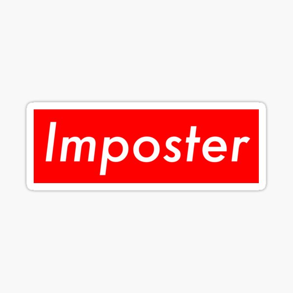 "IMPOSTER" Sticker by MemesBazaar | Redbubble