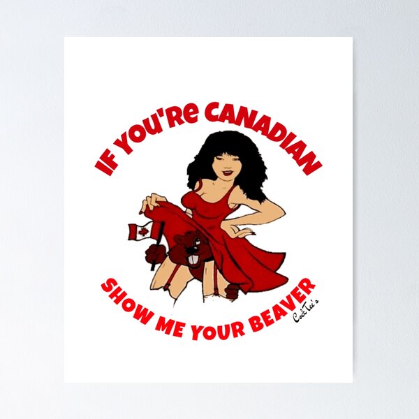 "Show me your Beaver" Poster for Sale by CockTees | Redbubble