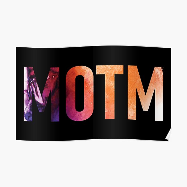 "MOTM" Poster by SilvaDesigns | Redbubble