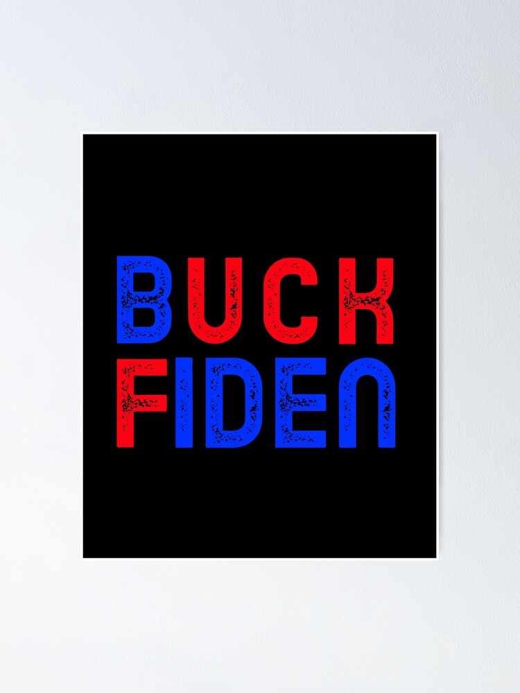 "Buck Fiden" Poster by Kaustubha | Redbubble