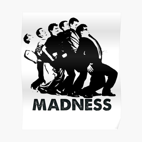 Madness Band Posters | Redbubble