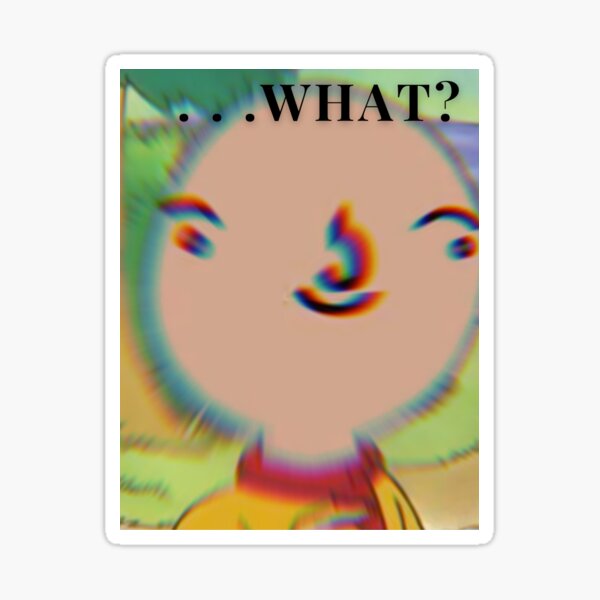 what? meme" Sticker for Sale by K-MEMEshop | Redbubble