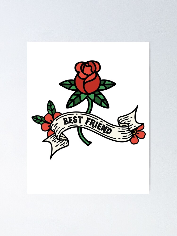 "Best friend rose tattoo" Poster for Sale by Sarah-Wilde | Redbubble