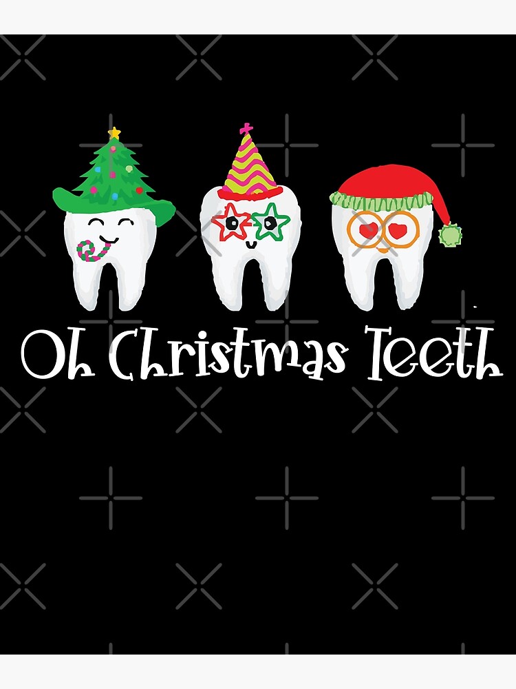 "Oh Christmas Teeth Funny Dental Holiday Dentist Hygienist" Poster for ...
