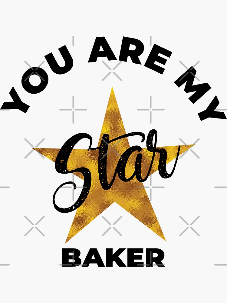 "you are my star baker " Sticker for Sale by shimodesign | Redbubble
