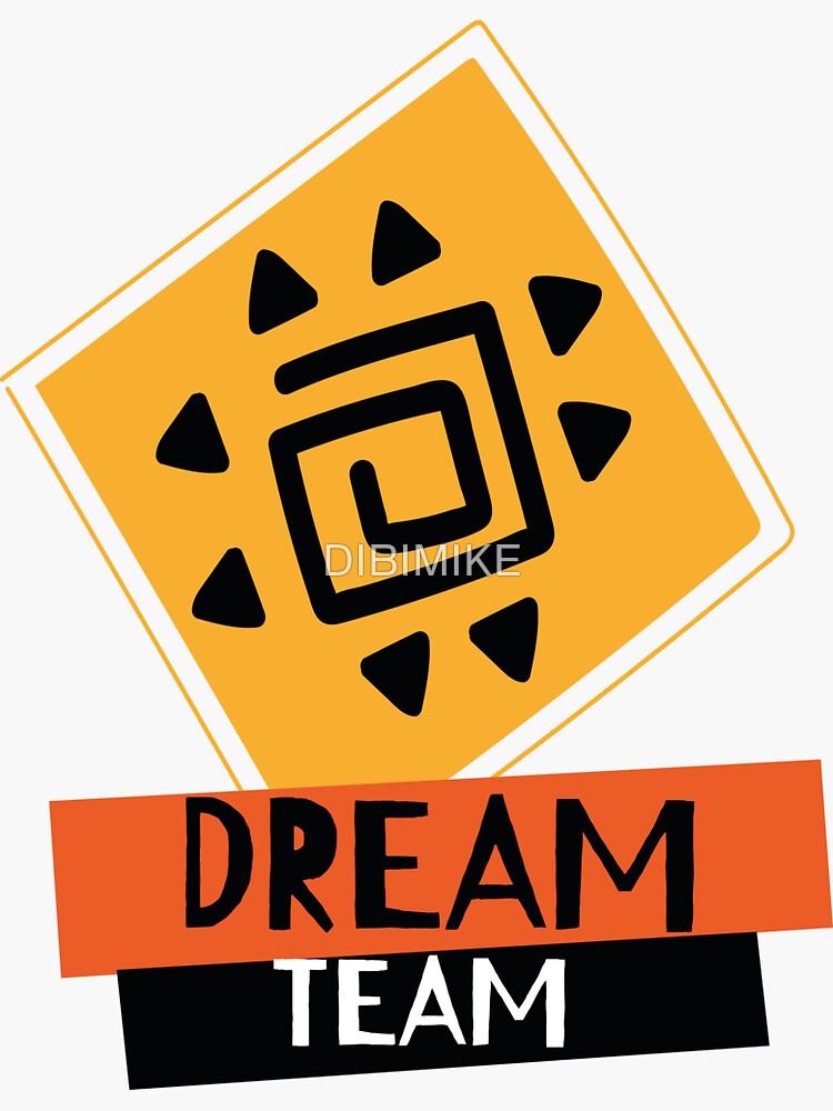 "DREAM TEAM" Sticker by DIBIMIKE | Redbubble