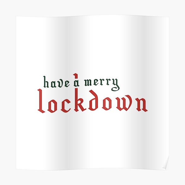 "Have a Merry Lockdown Greetings Card" Poster by FIRETEESCO | Redbubble