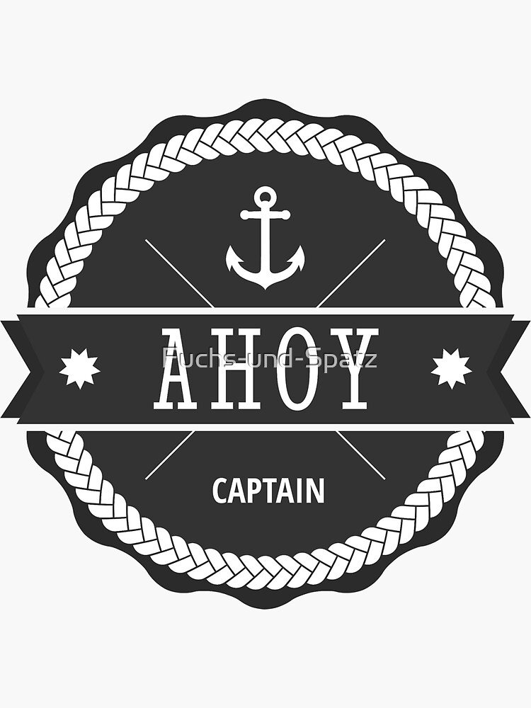 "AHOY Captain Badge with anchor" Sticker by Fuchs-und-Spatz | Redbubble