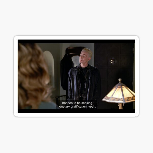"SPIKE QUOTE BUFFY THE VAMPIRE SLAYER " Sticker for Sale by mkd13 ...