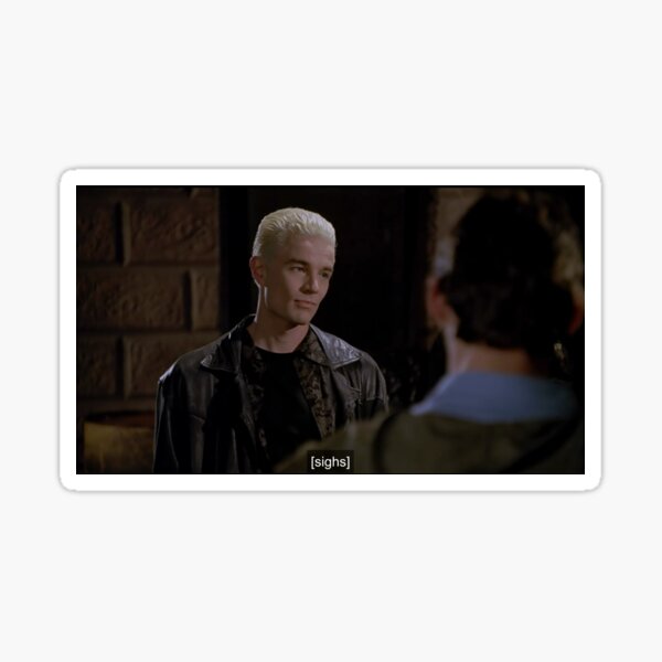 "SPIKE BUFFY THE VAMPIRE SLAYER SIGHS " Sticker for Sale by mkd13 ...