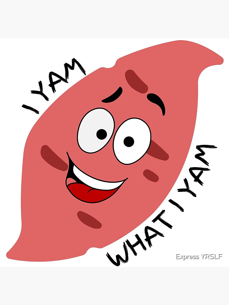 I Yam What I Yam (Vegetable Yam Pun) Premium Matte Vertical Poster sold ...