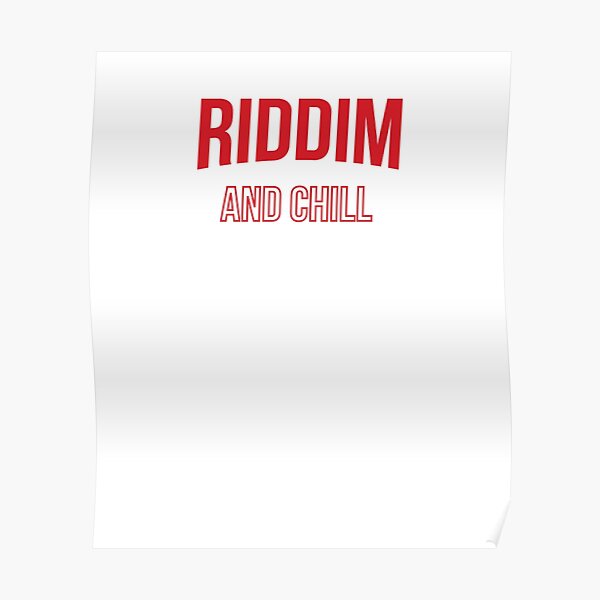 "Netflix Styled Riddim and Chill Logo" Poster for Sale by russell ...