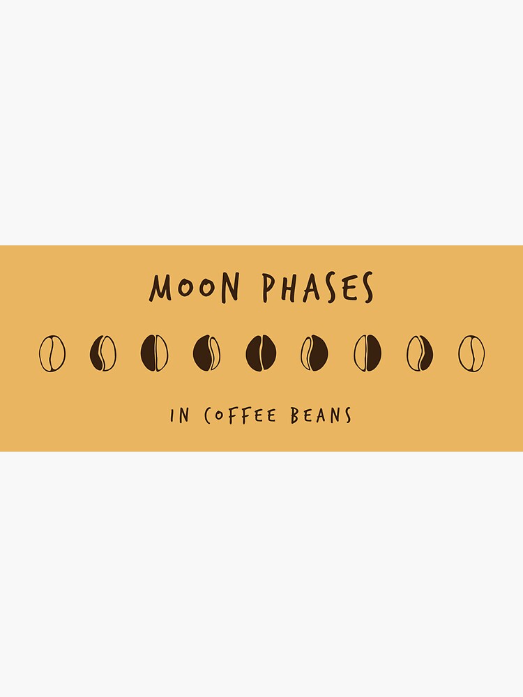 "Moon Phases In Coffee Beans - Dark" Sticker by Callmejohn | Redbubble