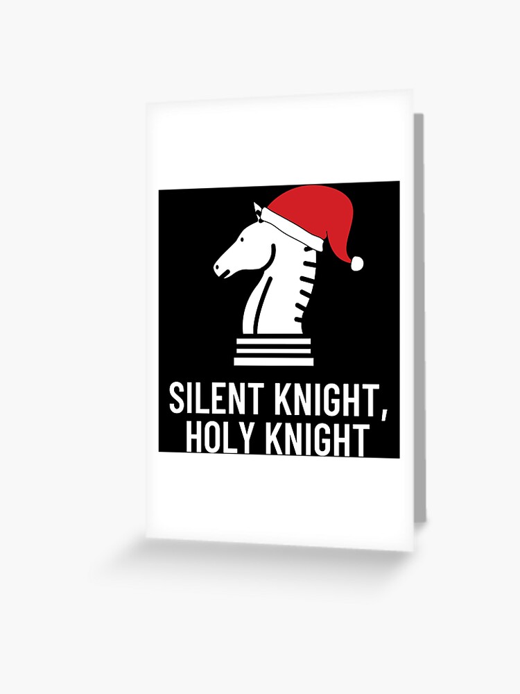"Silent Knight, Holy Knight - Christmas Chess" Greeting Card for Sale ...