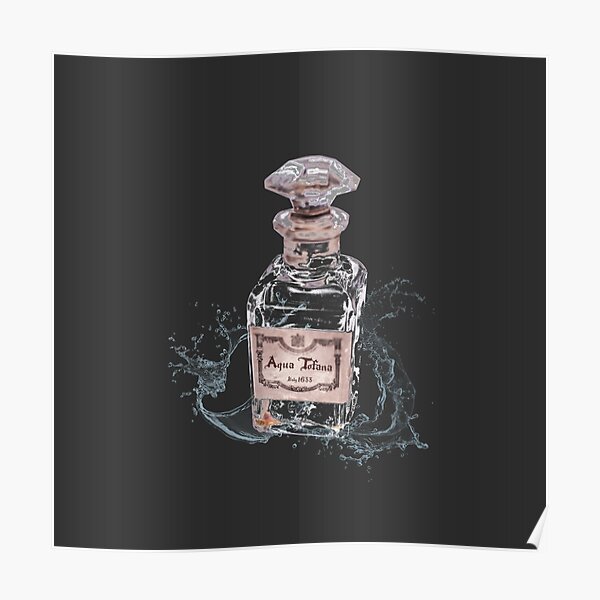 "Aqua Tofana, Giulia Tofana poison of choice" Poster for Sale by ...