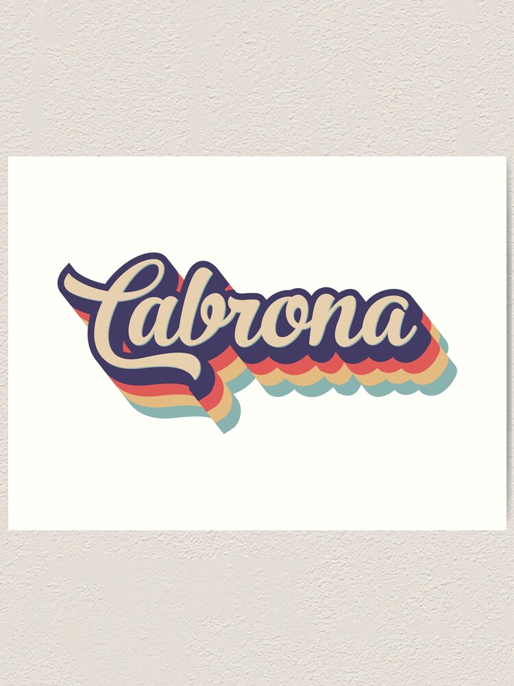 "Cabrona, spanish funny word in 70s style" Art Print by salpacastore ...