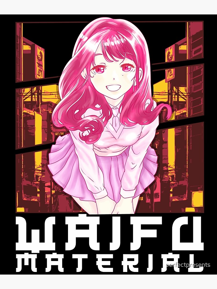 "Waifu Material Anime Girl Japanese Cute Kawaii" Poster for Sale by ...
