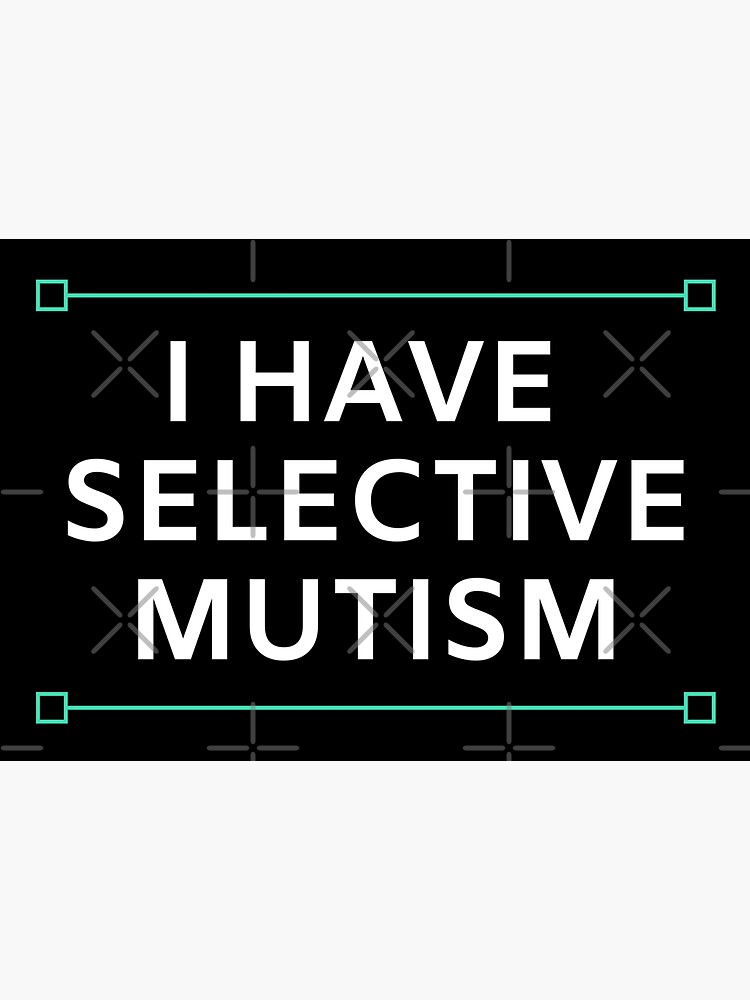 "I Have Selective Mutism" Sticker by NotoriousGalaxy | Redbubble