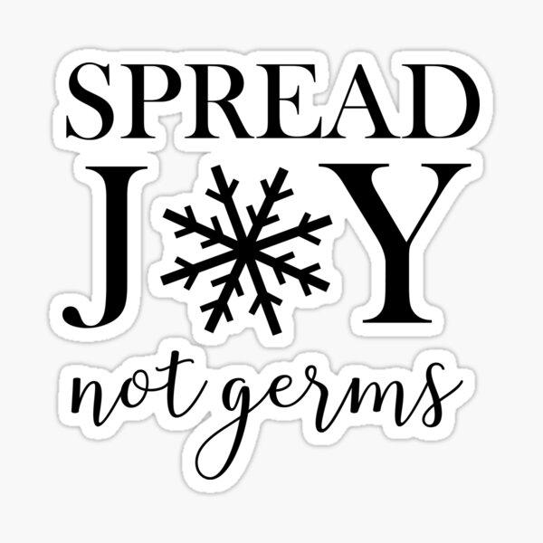 "Spread Joy Not Germs- Christmas in Quarantine" Sticker for Sale by ...