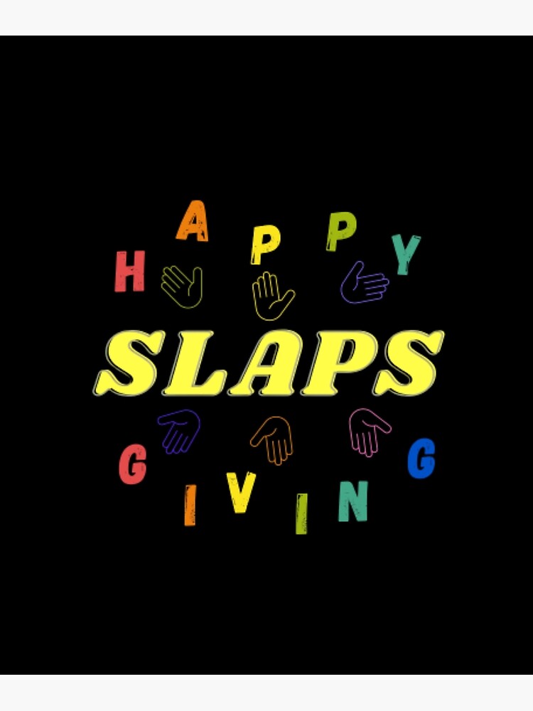 "Happy slapsgiving, funny slapsgiving meme, funny thanksgiving slaps ...