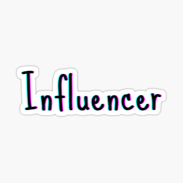 "Influencer" Sticker by sparksmax | Redbubble