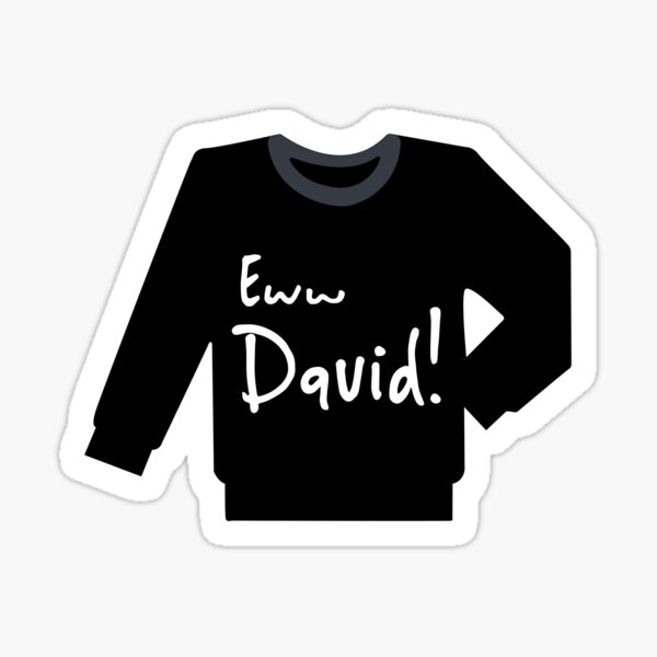" David rose sweater..eww David!" Sticker for Sale by Prita-D | Redbubble