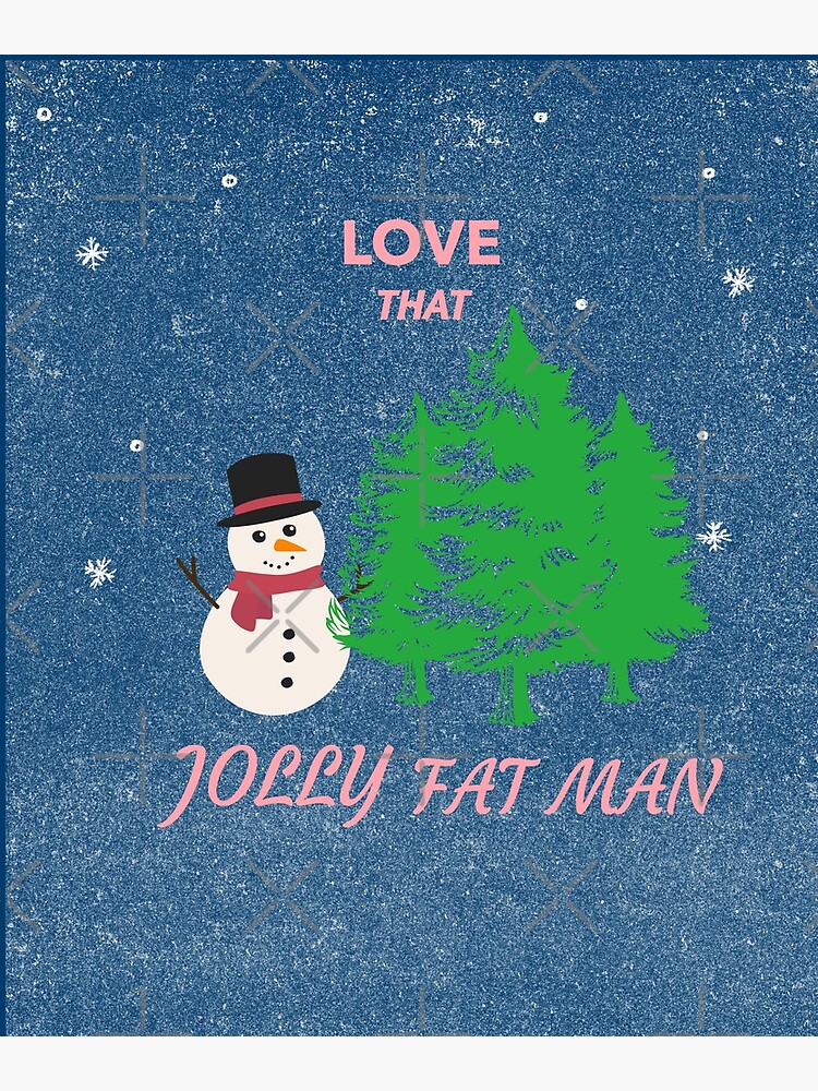 "Jolly Fat Man - Bright" Poster for Sale by TheSourceWithin | Redbubble