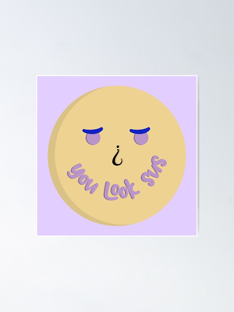 "You Look Sus Face" Poster for Sale by scorpiolane | Redbubble