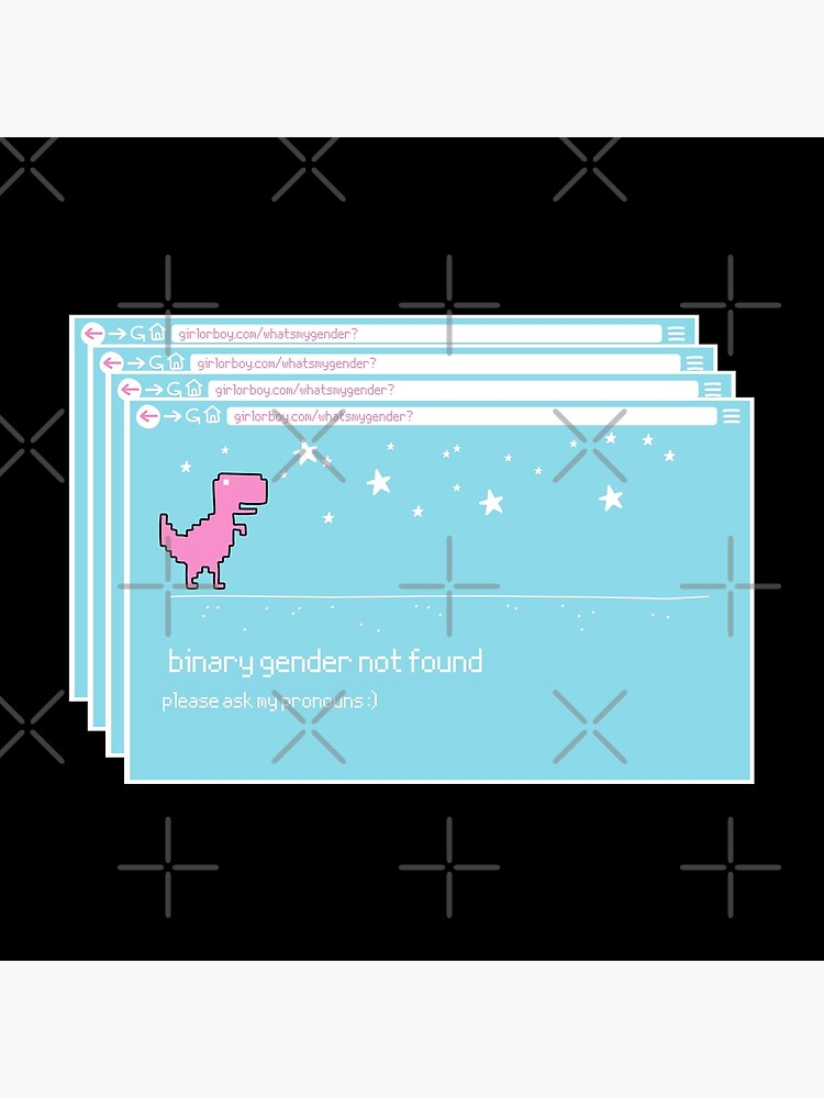 ""Binary gender not found" No Internet Dino" Poster for Sale by ...