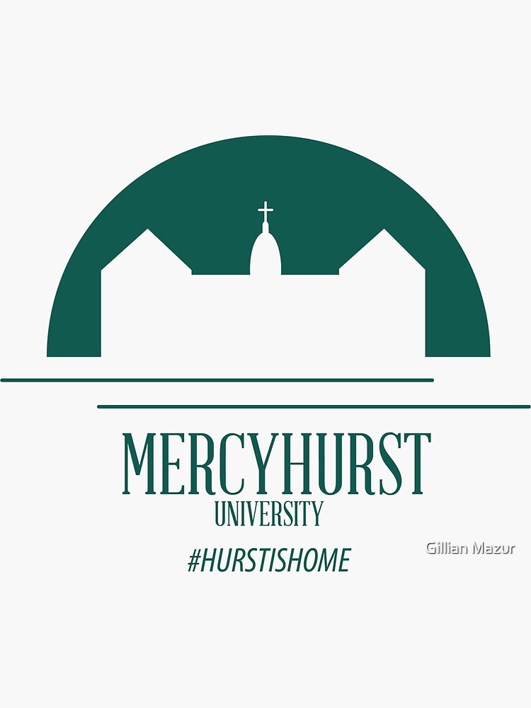 "Mercyhurst University #HurstIsHome- Hirt" Sticker for Sale by ...