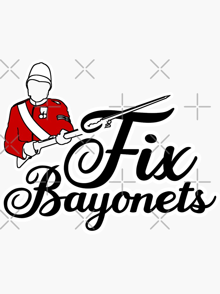 "Fix Bayonets" Sticker for Sale by Matthew Forde | Redbubble