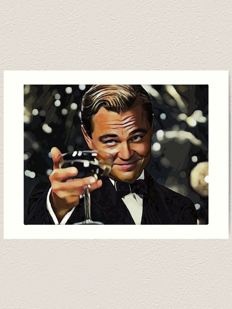 "Leonardo Dicaprio Cheers Meme" Art Print for Sale by 6athed | Redbubble