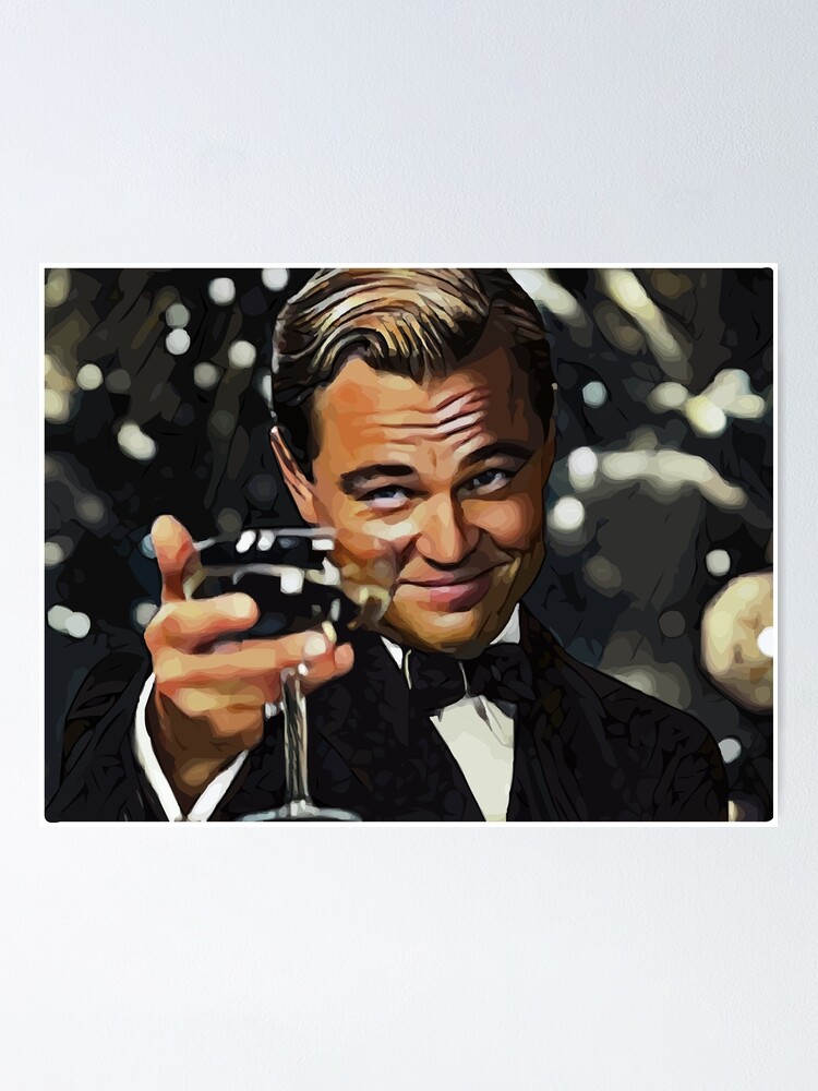 "Leonardo Dicaprio Cheers Meme" Poster for Sale by 6athed | Redbubble