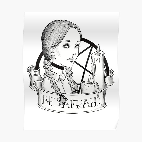 "Wednesday Addams "Be Afraid"" Poster for Sale by Alessandraelena ...
