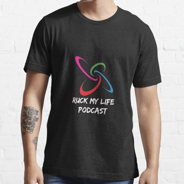 "Ruck My Life Podcast" T-Shirt von RuckMyLife | Redbubble