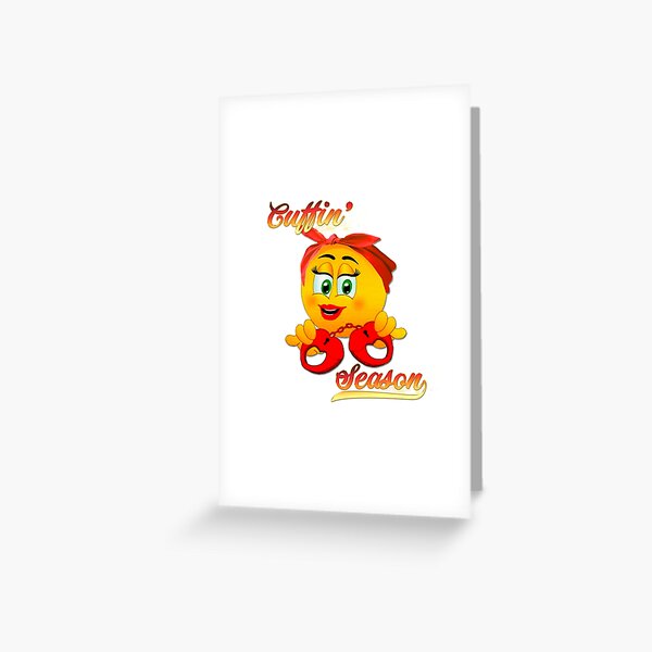 Sexy Emoji Girl Emoticon Cuffing Season Greeting Card For Sale By