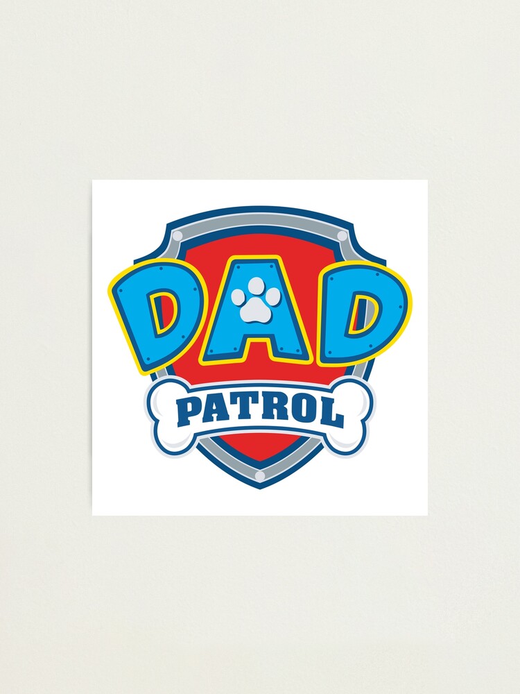 "Best Dad Patrol clothes" Photographic Print for Sale by bau-shop ...