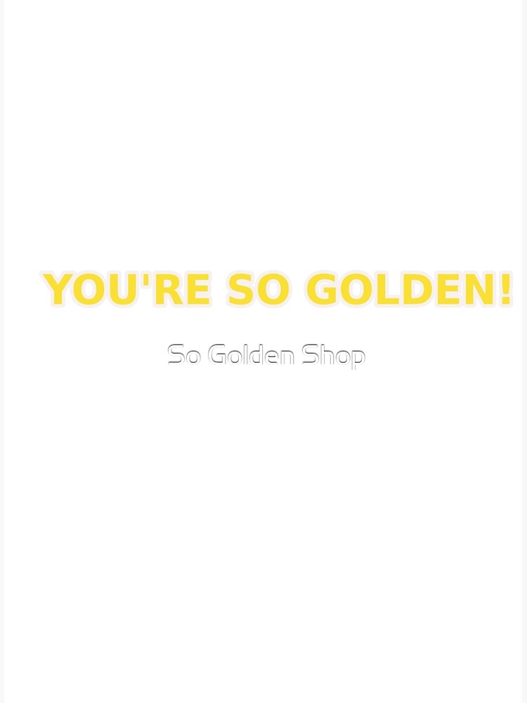 "You're so golden! Harry Styles" Poster by michartaza | Redbubble