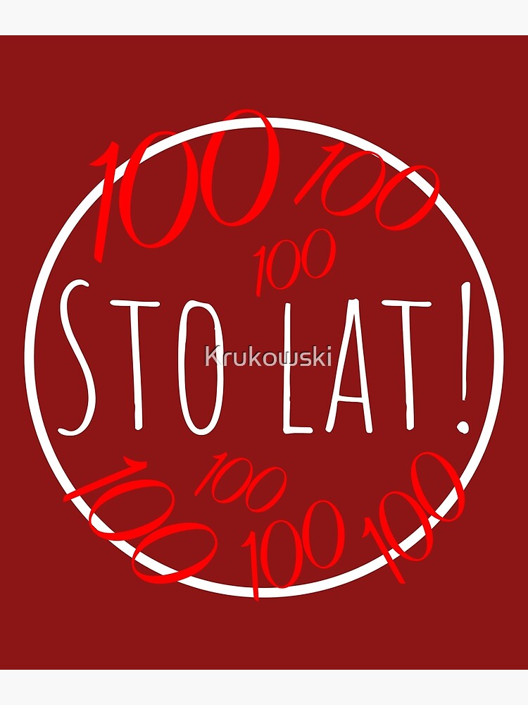 "100 lat Sto lat Polish happy bday slogan" Poster for Sale by Krukowski ...