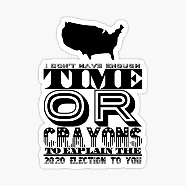 "2020 Election Explained" Sticker for Sale by chasingourwild | Redbubble